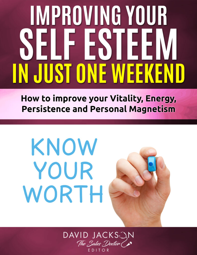 26 IMPROVING YOUR SELF-ESTEEM IN JUST ONE WEEKEND - The Sales Doctor